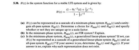 Solved 5 38 H Z Is The System Function For A Stable LTI Chegg Com