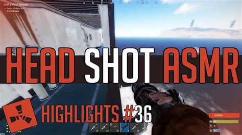 Head Shot Asmr Rust Highlights 36 Youtube Head Shot Asmr Rust Highlights 36 Youtube