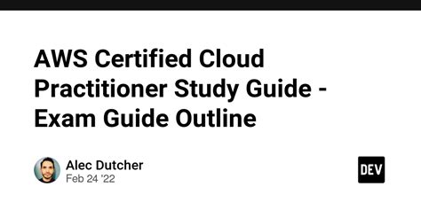 AWS Certified Cloud Practitioner Study Guide Exam Guide Outline DEV Community
