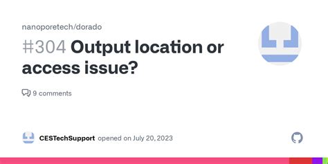 Output Location Or Access Issue · Issue 304 · Nanoporetechdorado