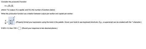 Solved Consider The Production Function Ykn Where Y Is