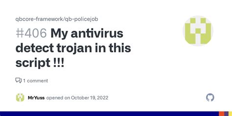 My Antivirus Detect Trojan In This Script · Issue 406 · Qbcore Frameworkqb Policejob · Github