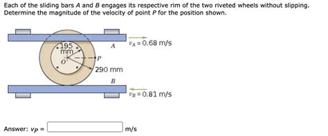 SOLVED Each Of The Sliding Bars A And B Engages Its Respective Rim Of The Two Riveted Wheels