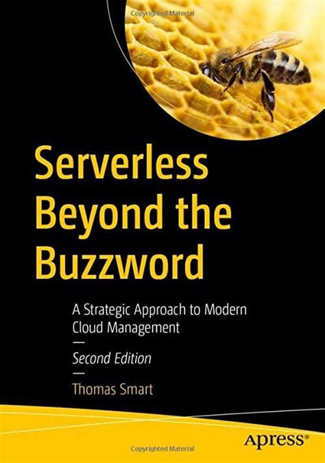 Serverless Beyond The Buzzword A Strategic Approach To Modern Cloud Management 2nd Edition By