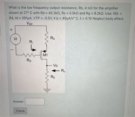 Solved What Is The Low Frequency Output Resistance Ro In