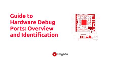 Hardware Debug Ports A Definitive How To Guide