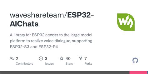 Github Waveshareteamesp32 Aichats A Library For Esp32 Access To The Large Model Platform To