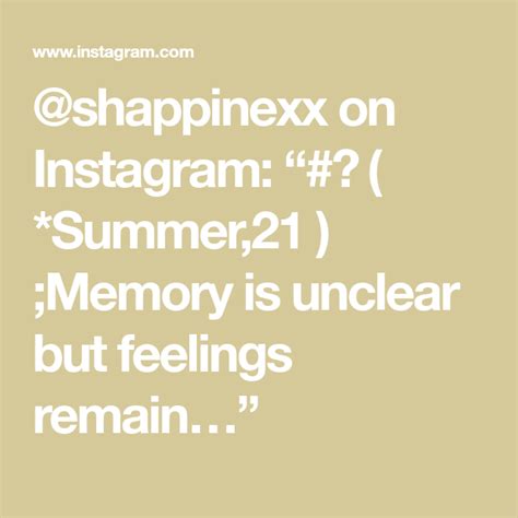 Shappinexx On Instagram “📼 Summer21 Memory Is Unclear But