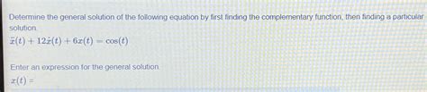 Solved Determine The General Solution Of The Following