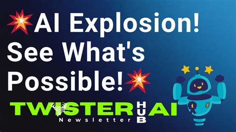 💥ai Explosion See Whats Possible💥