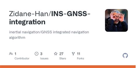 GitHub Zidane Han INS GNSS Integration Inertial Navigation GNSS Integrated Navigation Algorithm