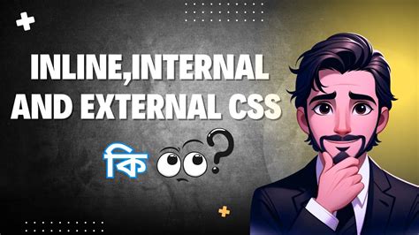 🎨 Inline Internal And External Css কী Css Styling Explained 💻 Youtube