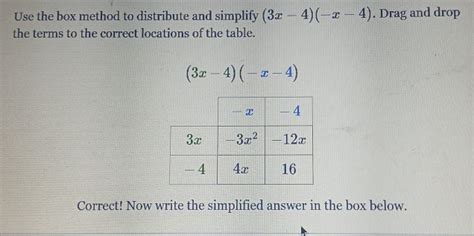 Use The Box Method To Distribute And Simplify 3x 4 X 4 Drag And