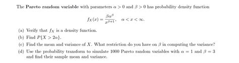 Solved The Pareto Random Variable With Parameters Alpha 0