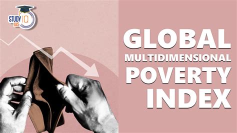 Global Multidimensional Poverty Index 2022 And Key Findings