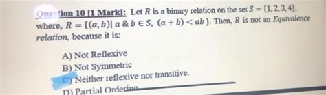 Solved Question 10 1 Mark Let R Is A Binary Relation On