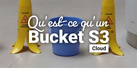 Quest Ce Quun Bucket S3 Blog Code Garage