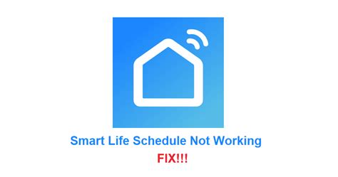 Smart Life Schedule Not Working 5 Ways To Fix Diy Smart Home Hub