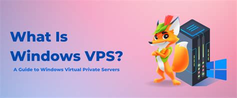 What Is Windows VPS Understanding Virtual Private Server Hosting For Windows
