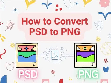 How To Convert PSD To PNG On Windows And MAC Solutions