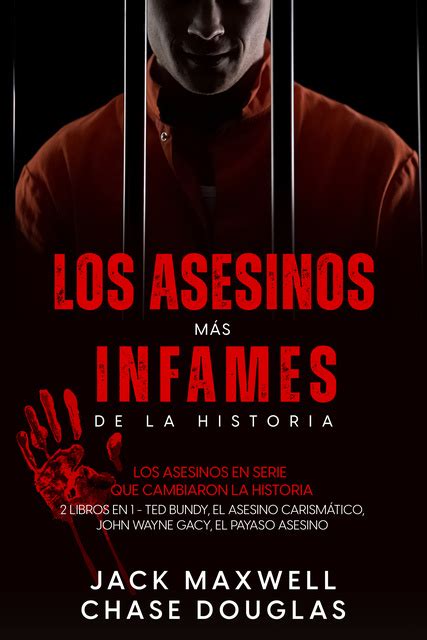 Los Asesinos Más Infames De La Historia Los Asesinos En Serie Que