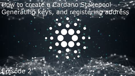 how to create a cardano stakepool creating keys and addresses for your pool htn episode 2