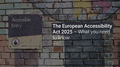 The European Accessibility Act 2025 What Businesses Need To Do