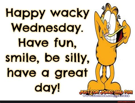 Happy Wacky Wednesday Have Fun I Smile Be Silly Have A Great Day
