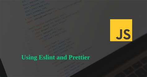 using eslint and prettier in javascript