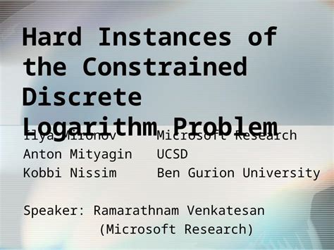 ppt hard instances of the constrained discrete logarithm problem ilya mironovmicrosoft
