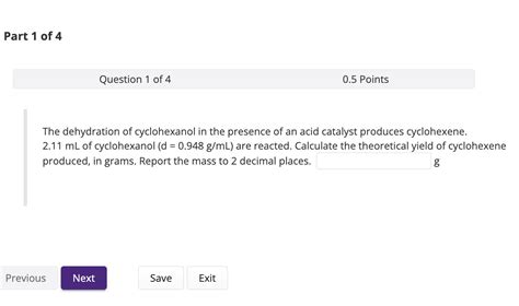 Solved The Dehydration Of Cyclohexanol In The Presence Of An
