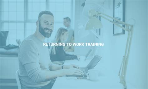 Returning To Work Training Alpha Academy