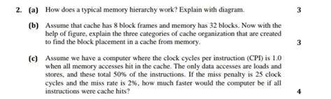 Solved A How Does A Typical Memory Hierarchy Work Chegg