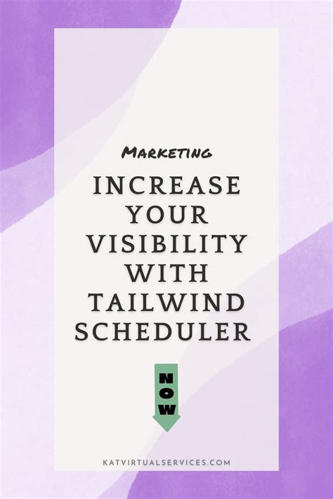 Increase Your Online Visibility With Tailwind Scheduler Kat Virtual