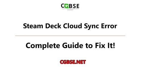 How To Troubleshoot And Resolve Steam Deck Cloud Sync Error
