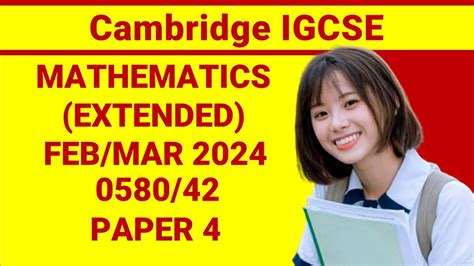 Cambridge Igcse Mathematics Extended 0580 42 February March 2024 Paper 4 Full Solution Youtube