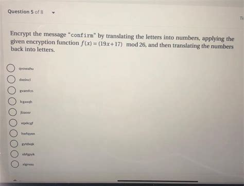solved encrypt the message confirm by translating the