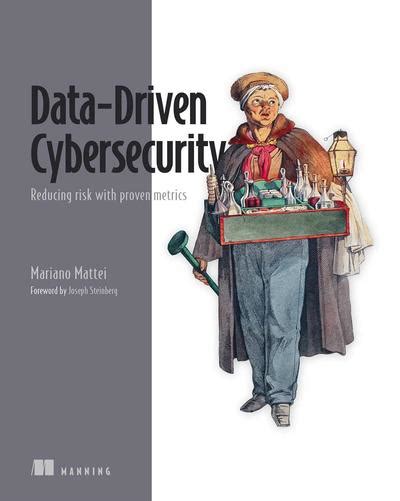 Data Driven Cybersecurity Reducing Risk With Proven Metrics