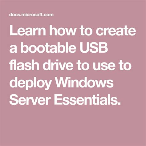 Learn How To Create A Bootable Usb Flash Drive To Use To Deploy Windows