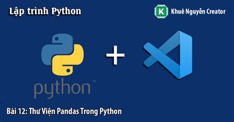 Giới Thiệu Về Thư Viện Pandas Trong Python