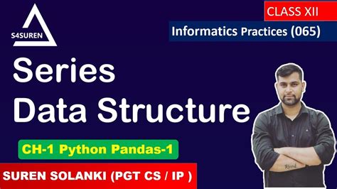 Creating Of Series In Pandas 1 Ch 1 Python Pandas Informatics Practices Ip 065 Class