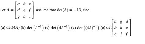 Solved A B C Let A D E F Assume That Deta 13