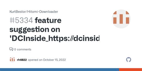 Feature Suggestion On Dcinside · Issue 5334 · Kurtbestorhitomi