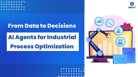 From Data To Decisions Ai Agents For Industrial Process Optimization