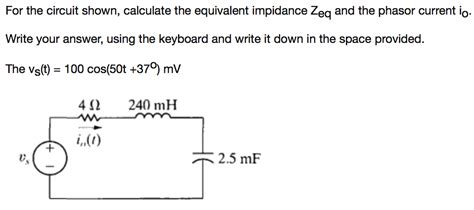Solved For The Circuit Shown Calculate The Equivalent Chegg