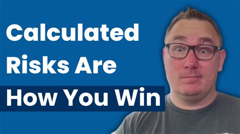 A Strategic Approach To Taking Calculated Risks For Personal Growth