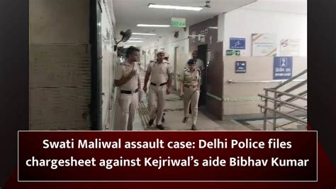 Swati Maliwal Assault Case Delhi Police Files Chargesheet Against