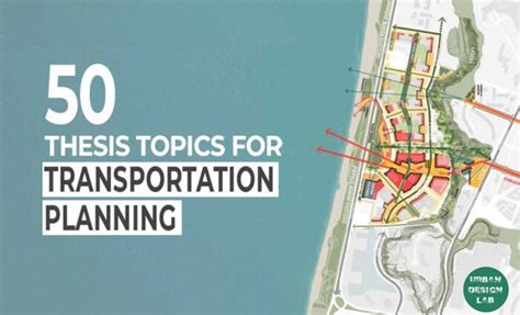 50 Best Thesis Topics For Transportation Planning