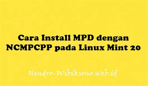 cara install mpd dengan ncmpcpp pada linux mint 20
