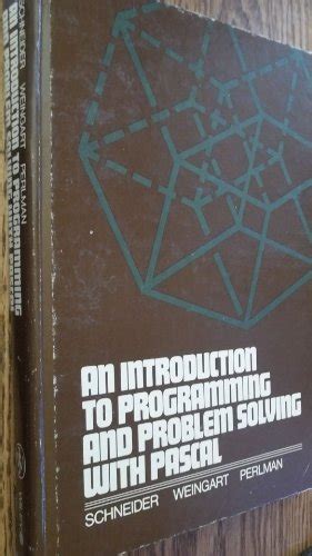 An Introduction To Programming And Problem Solving With Pascal By G Michael Schneider Goodreads